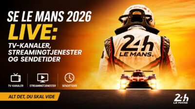 Se Le Mans 2026 Live: TV-Kanaler, Streamingtjenester og Sendetider